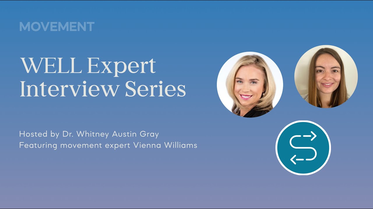 WELL Expert Interview Series - Episode 1: Movement concept - YouTube