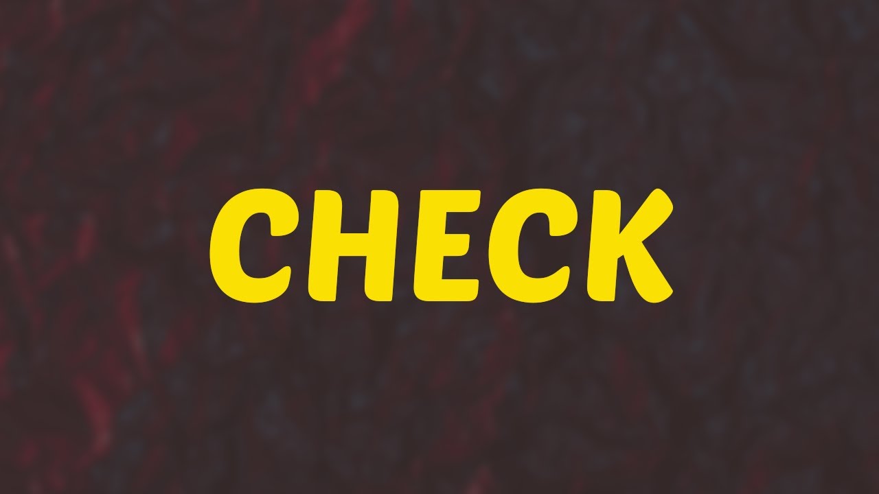What Does CHECK Means || Meanings And Definitions With Example in ...