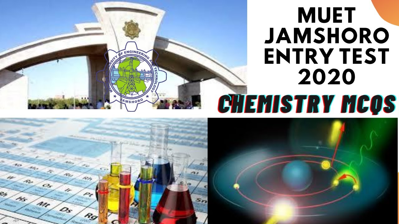 MUET JAMSHORO ENTRY TEST 2020. Chemistry Questions for batch 2020 - YouTube