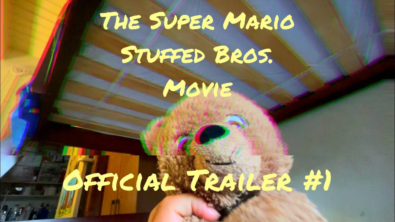 The Super Mario Stuffed Bros. Movie | Official Trailer #1 | 2023 Fan ...