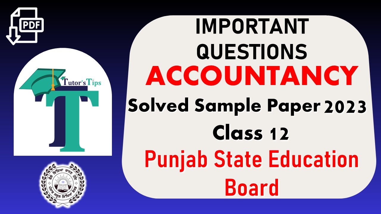 Important Questions for the exam of Accountancy Sample Paper 2023 PSEB ...