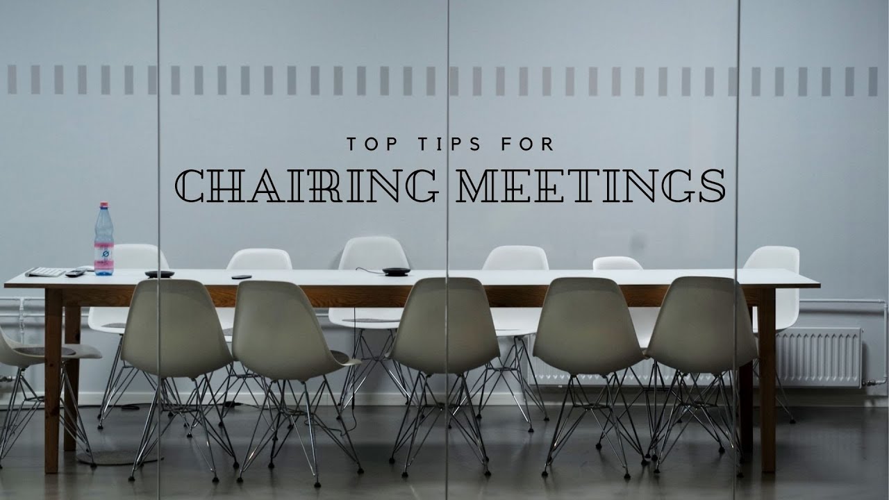 Top Tips for Chairing Meetings - YouTube