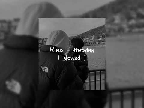 Miro - Herden ( slowed )