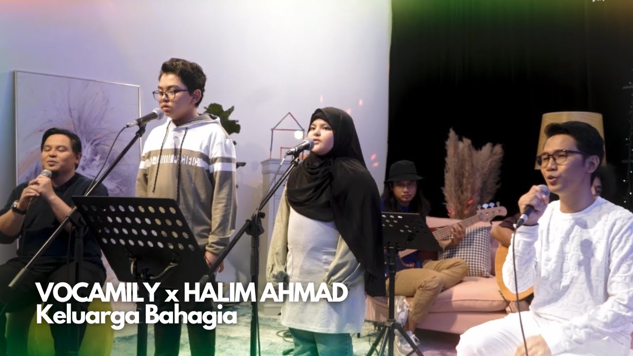 VOCAMILY x HALIM AHMAD - Keluarga Bahagia - YouTube