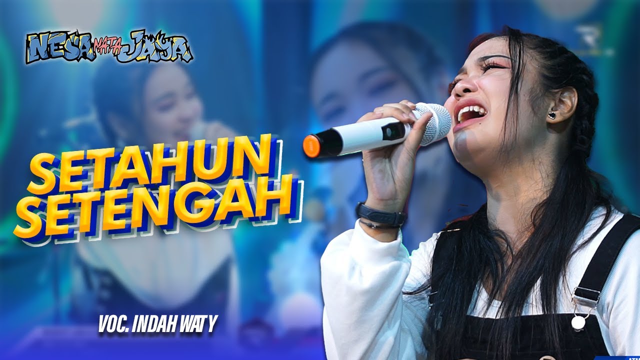 SETAHUN SETENGAN - INDAH WATY || LIVE MANGGUNG ONLINE NESA NATA JAYA - YouTube