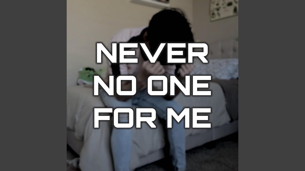 Never No One For Me - YouTube