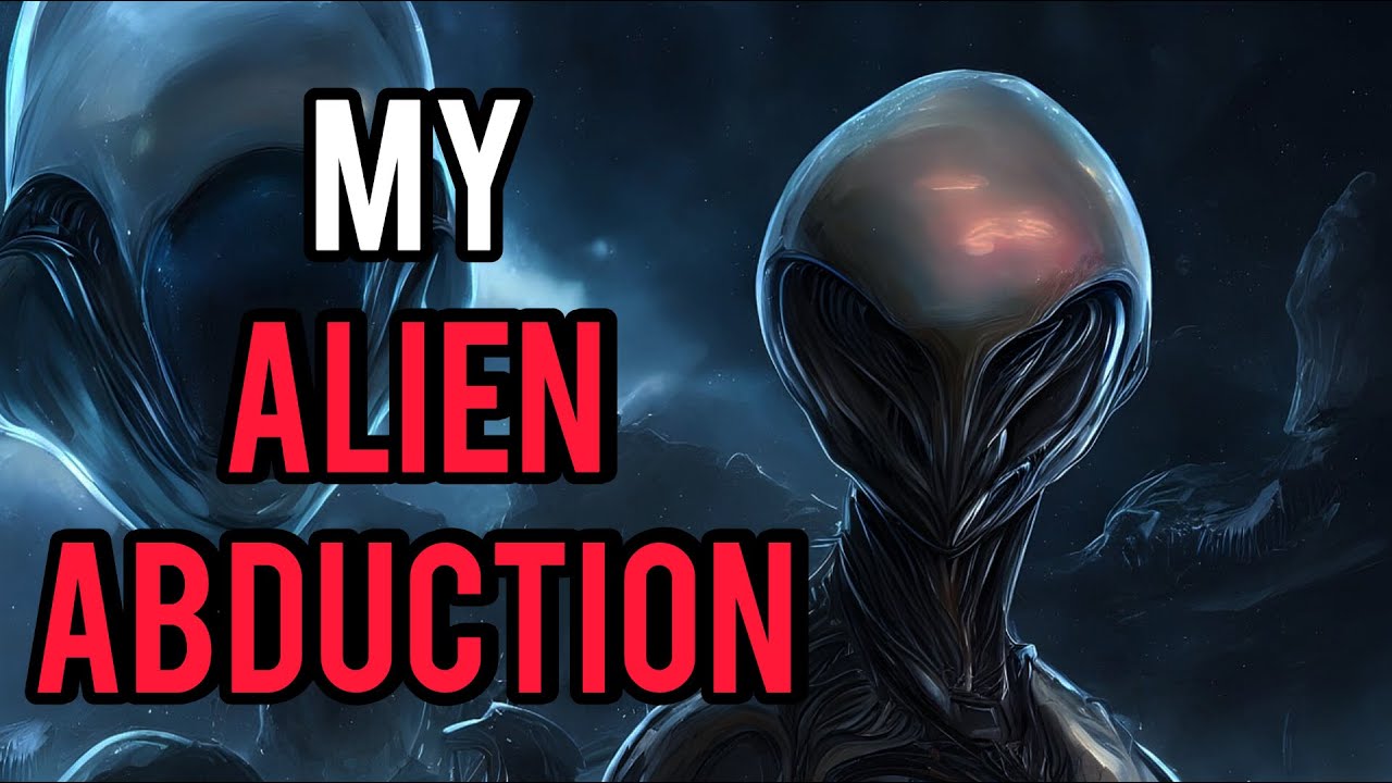 My Alien Abduction | Horror Story | Creepypasta - YouTube