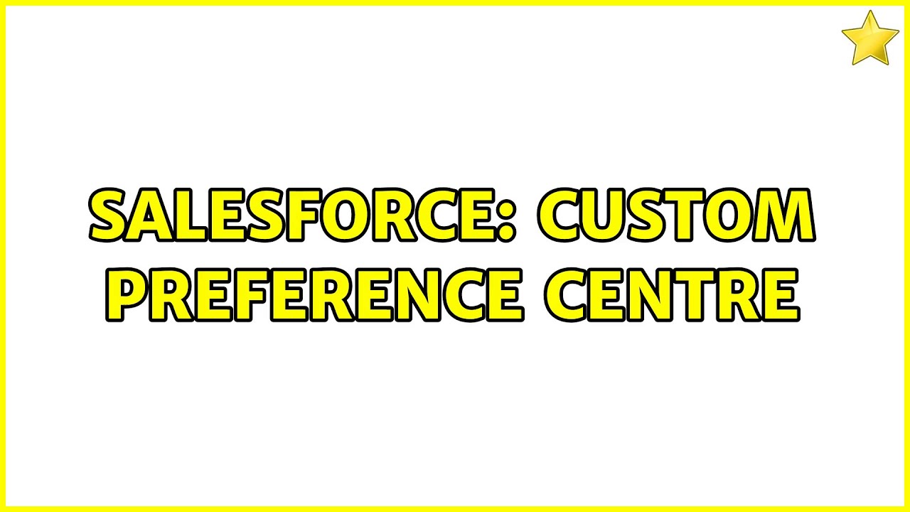 Salesforce: Custom Preference Centre - YouTube