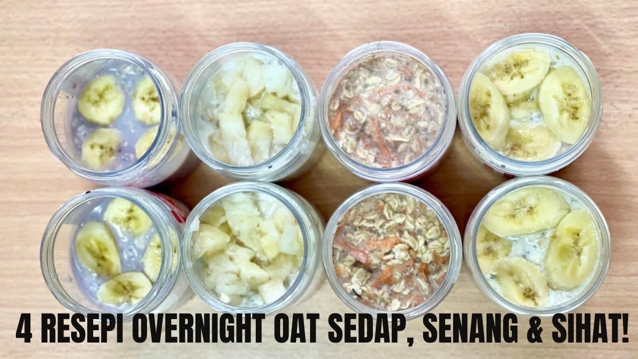 4 Resepi Overnight Oat yang SEDAP, SENANG, & SIHAT!!! - YouTube