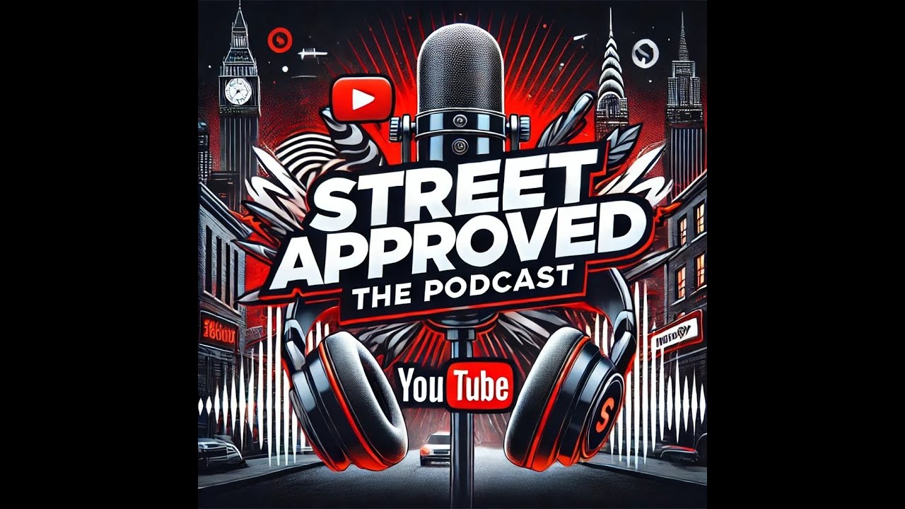STREET APPROVED PODCAST🟨 EPISODE 1 - YouTube