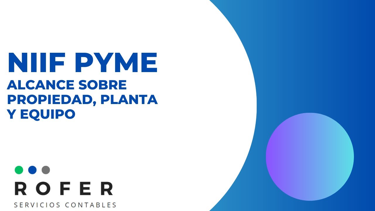 Propiedad, Planta y Equipo en NIIF PYME - YouTube