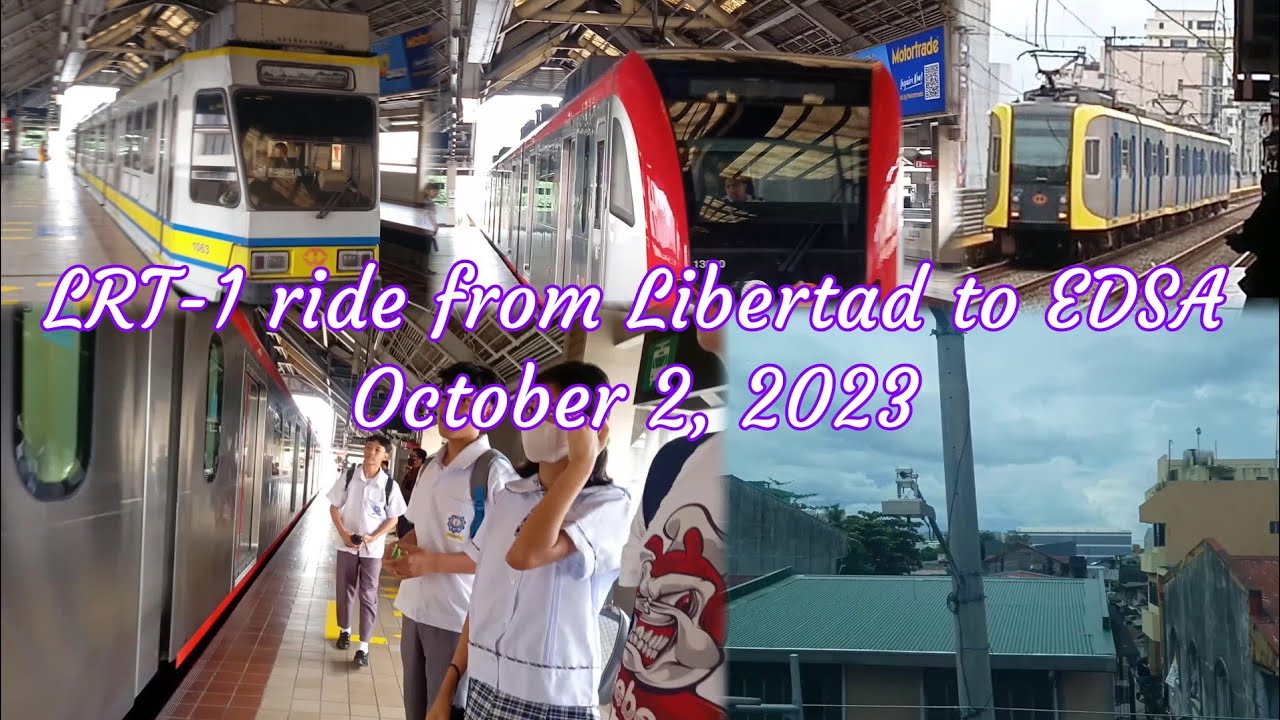 LRT-1 4th gen train ride from Libertad to EDSA | October 2, 2023 - YouTube
