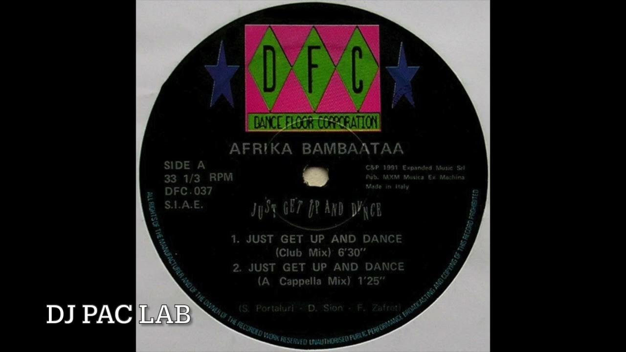 Afrika Bambaataa - Just Get Up And Dance (Club Pac Lab Edit) 1991 - YouTube