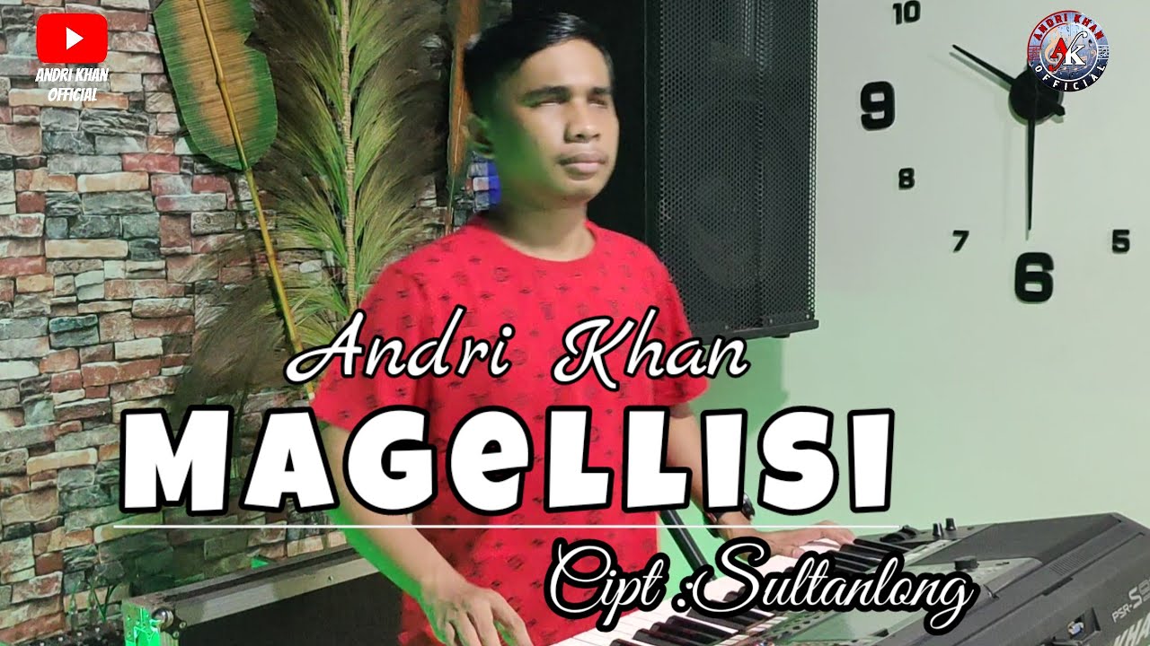 ANDRI KHAN ~ MAGELLISI ~ CIPT : SULTANLONG ~ ARR : ANDRI KHAN - YouTube