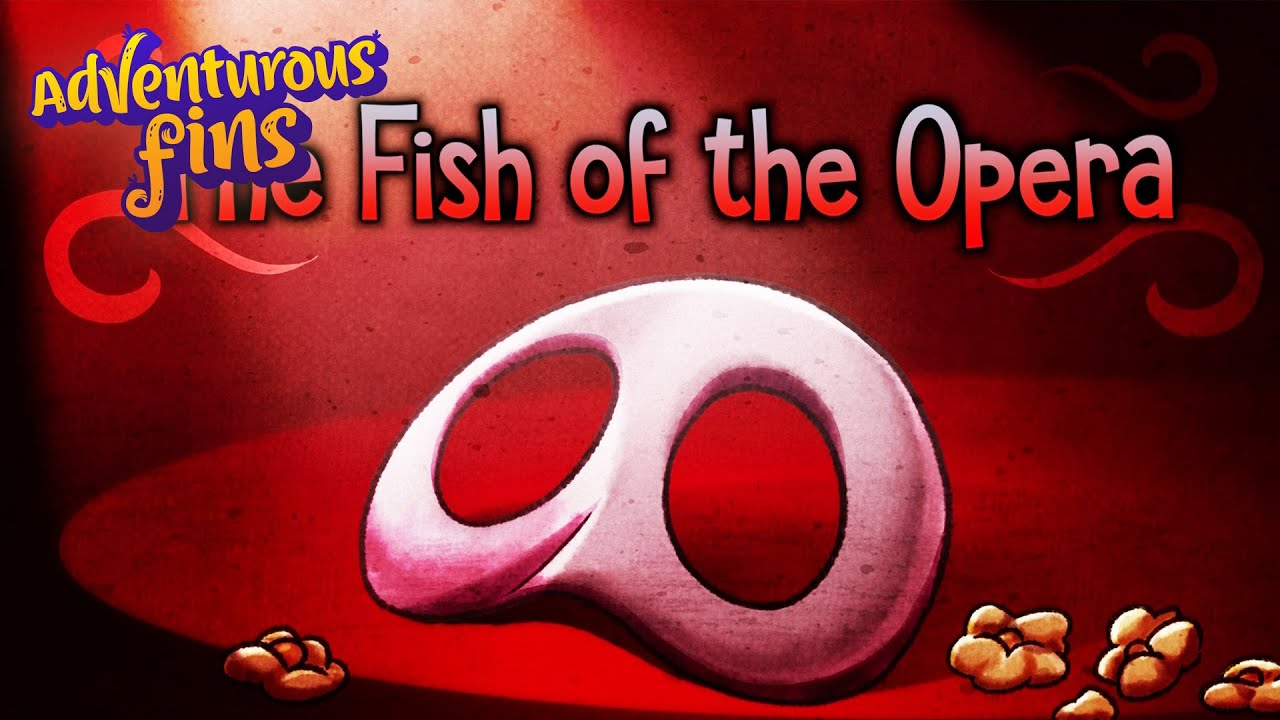 The Fish of the Opera | Adventurous Fins - Episode 12 - YouTube