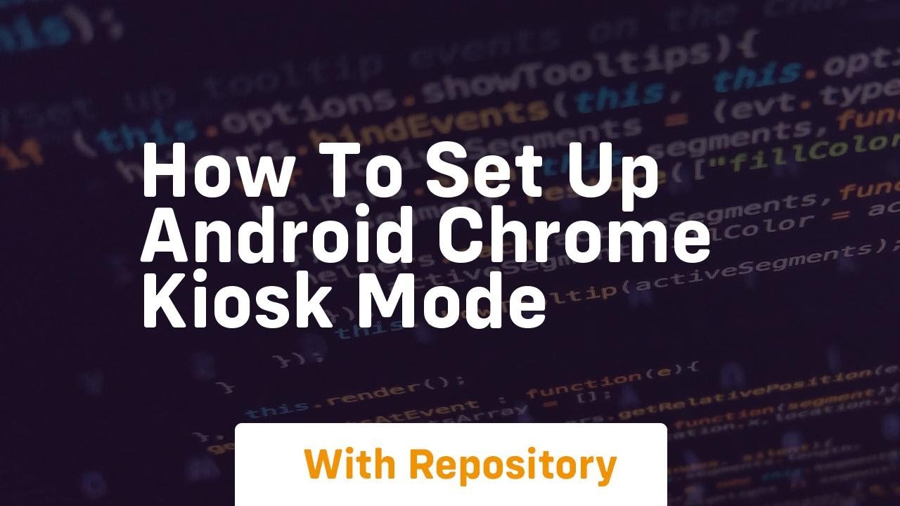 How to set up android chrome kiosk mode - YouTube