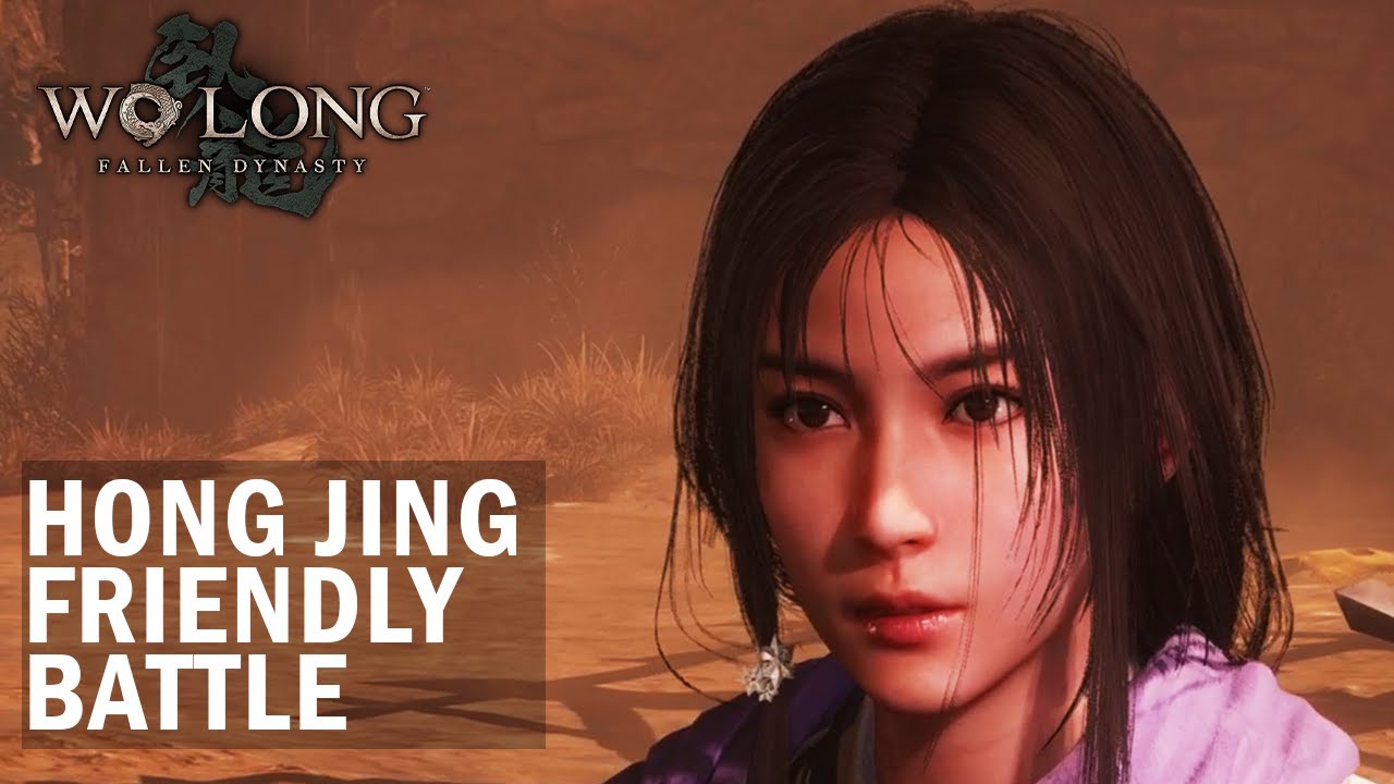 Hong Jing / Friendly But Tough Battle / Wo Long: Fallen Dynasty - YouTube