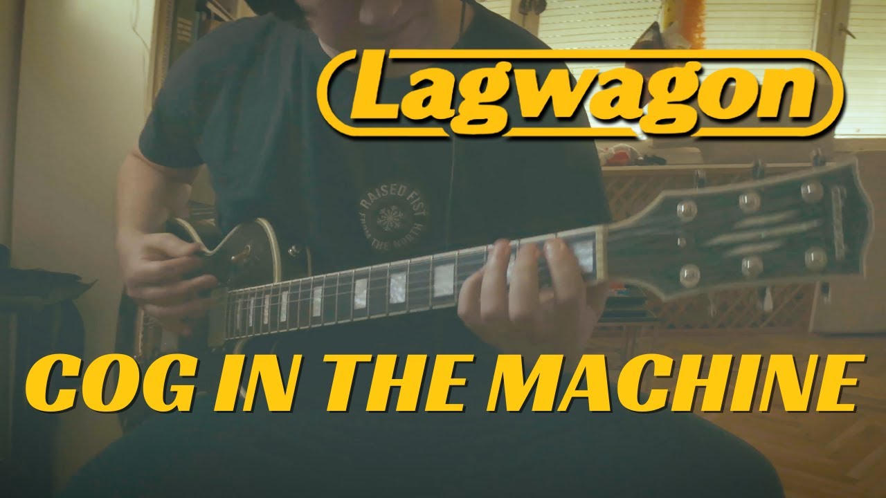 Lagwagon - Cog In The Machine (Guitar Cover) - YouTube