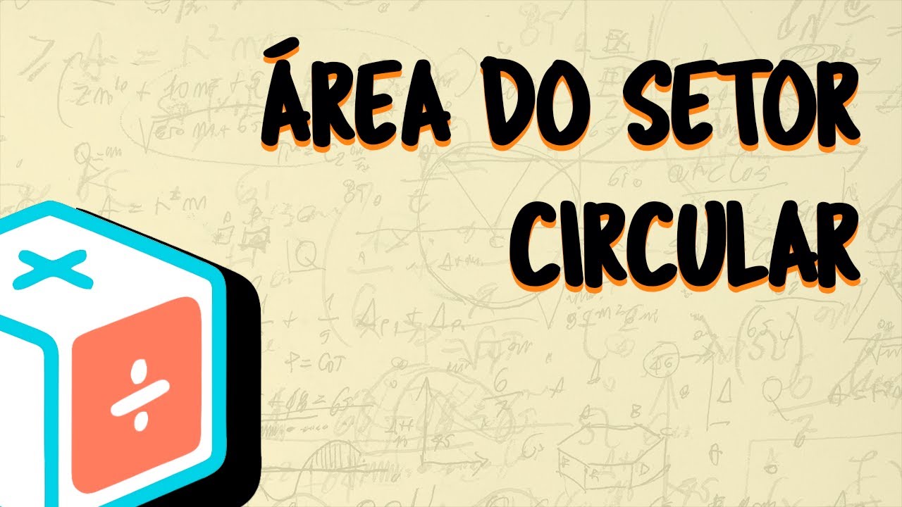 ÁREA DO SETOR CIRCULAR - YouTube