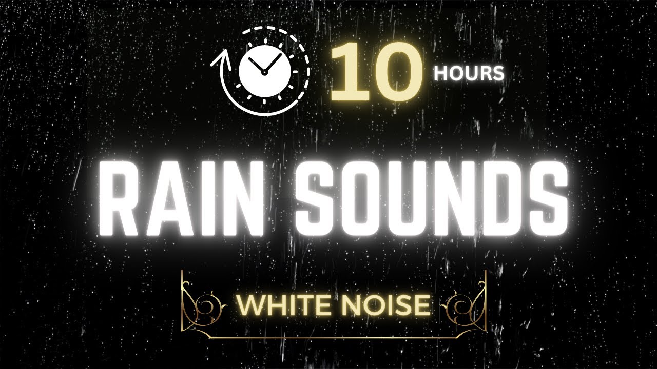 Rain Sounds 10 Hours White Noise Fall Asleep Instantly Black Screen