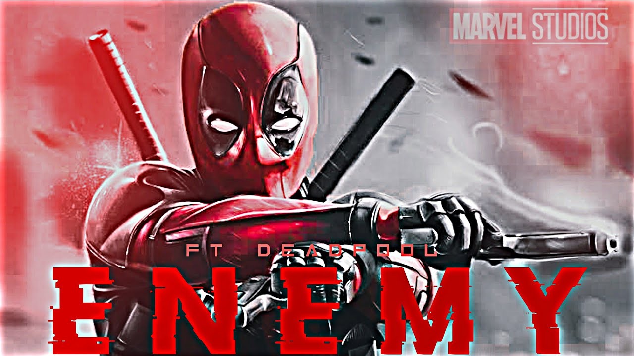 Enemy x Deadpool | Deadpool Edit | Deadpool Whatsapp status | Enemy audio edit || - YouTube