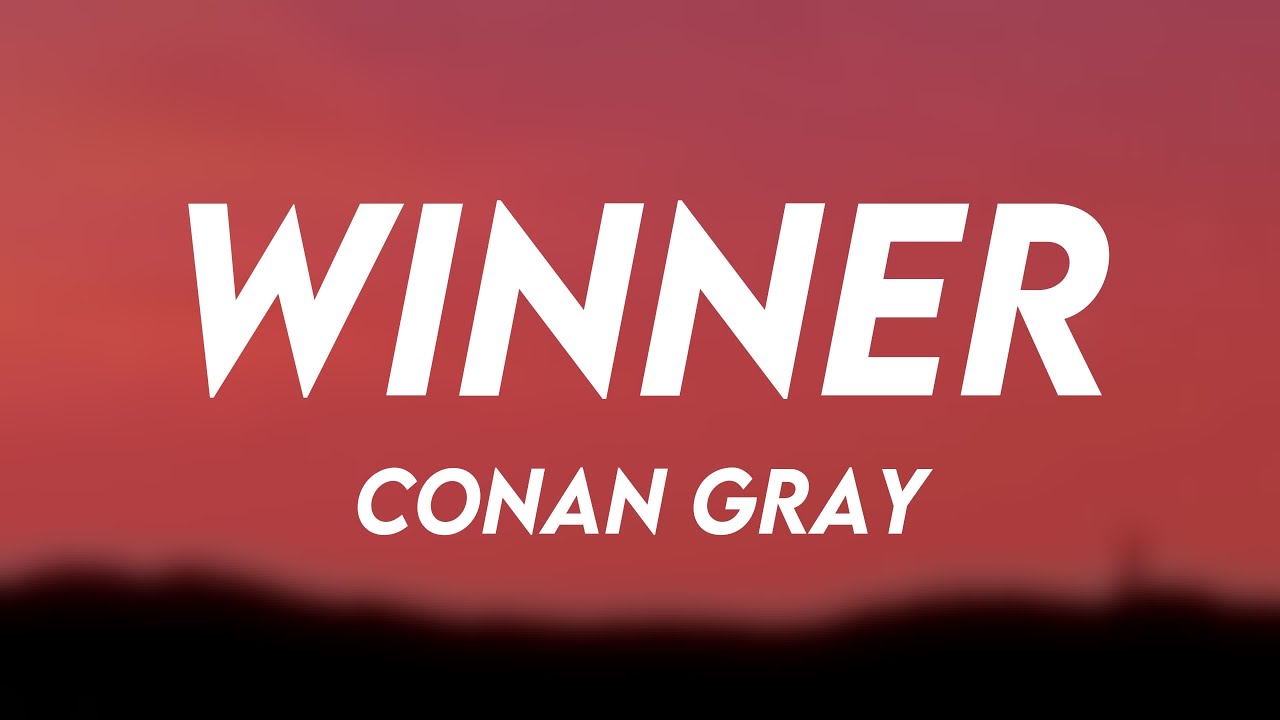 Winner - Conan Gray (Lyric Version) 💞 - YouTube