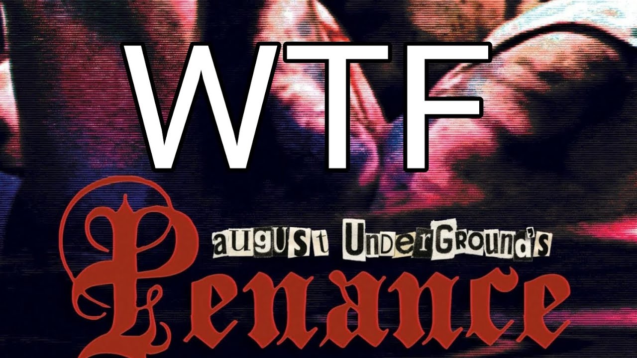 August Underground's Penance es muy FUERTE | Review - YouTube
