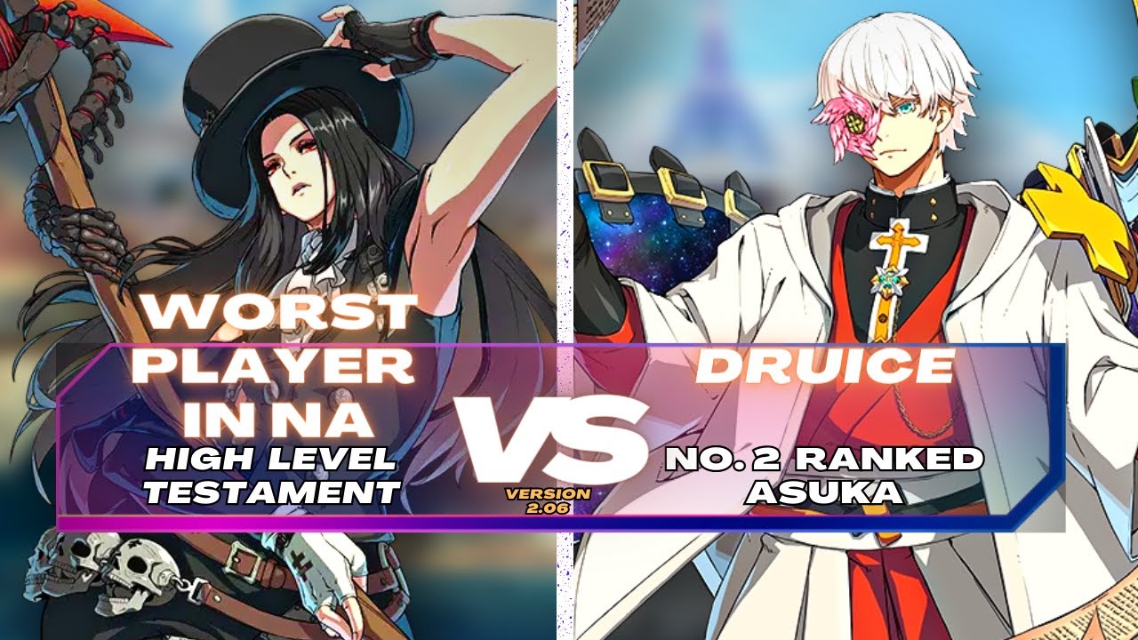 GGST WorstPlayerInNA(Testament) vs Druice (#2 Ranked Asuka). Guilty ...