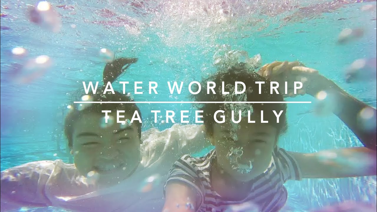 GoPro HD | Water World Trip 2015 - Tea Tree Gully, South Australia ...