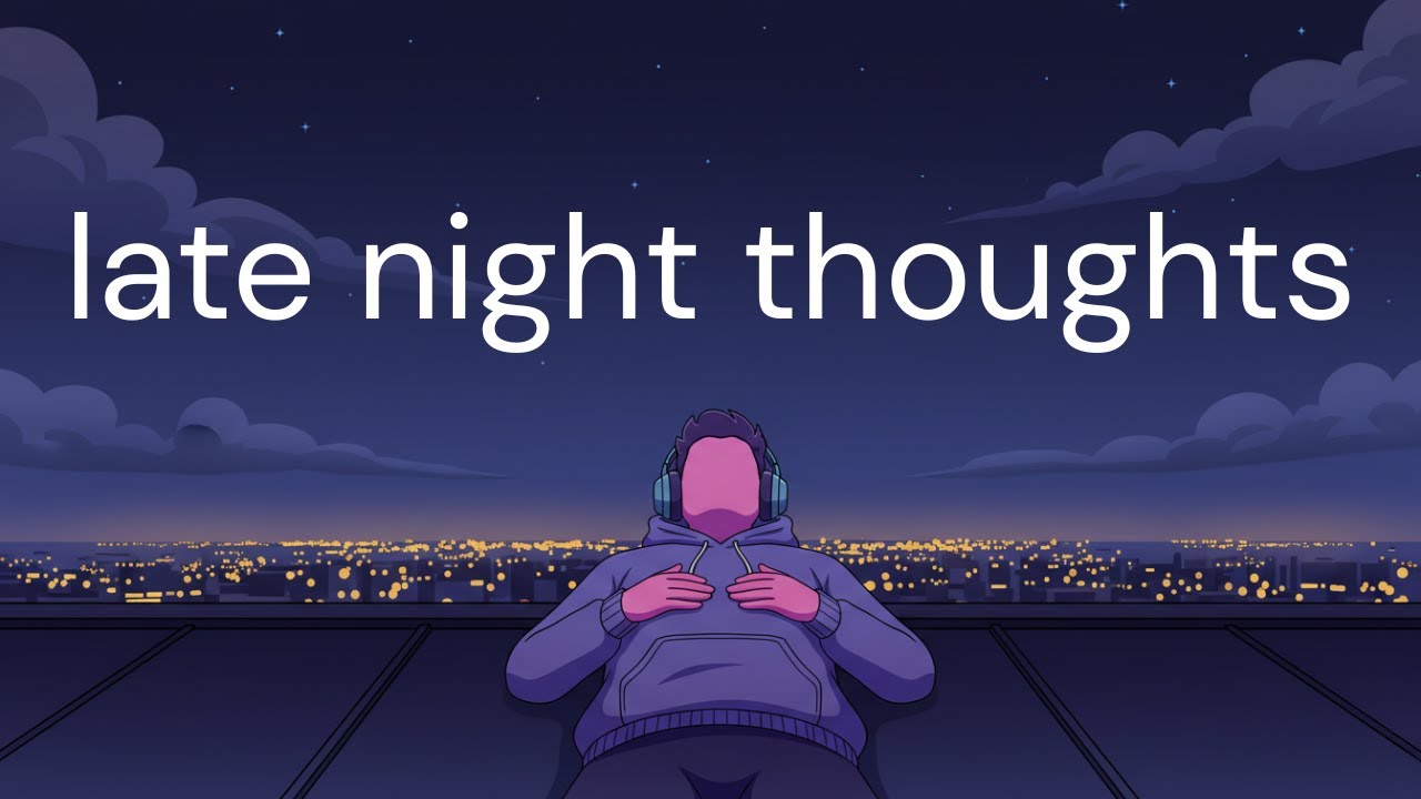 late night thoughts (vol. 1) | chill R&B to overthink at night - YouTube