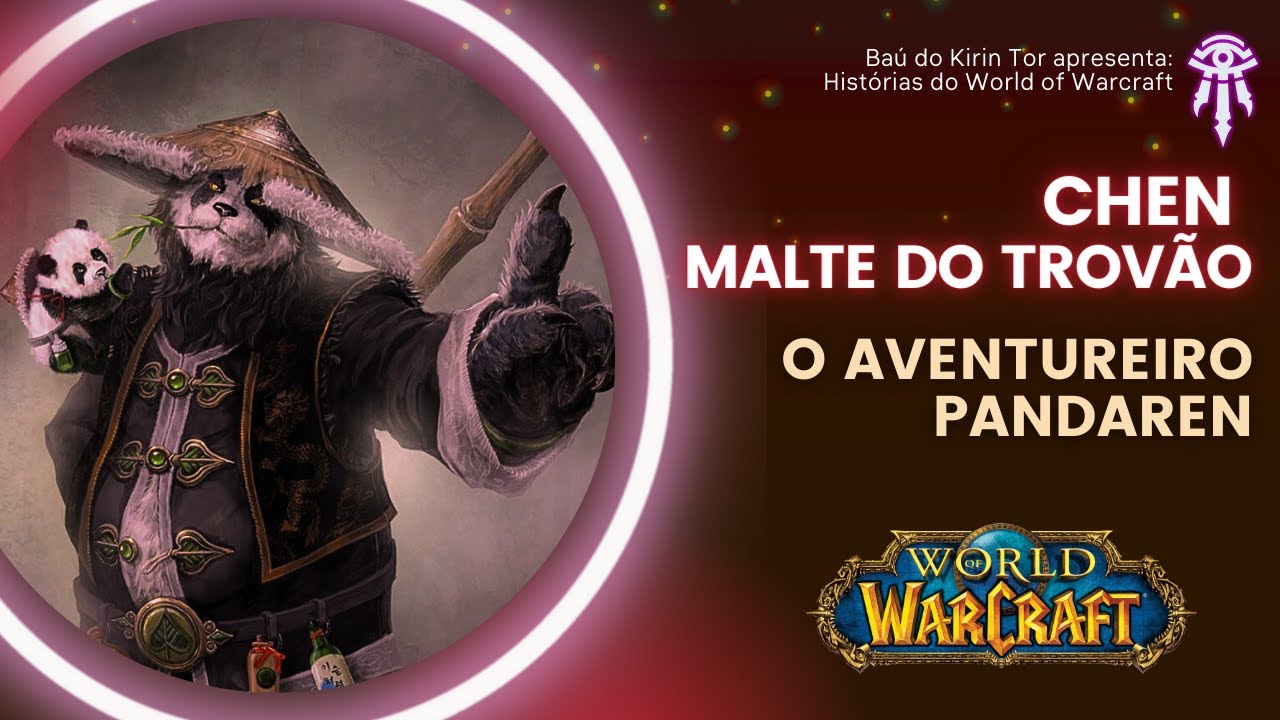 Chen Malte do Trovão: O Aventureiro Pandaren #HistóriasdoWoW - YouTube