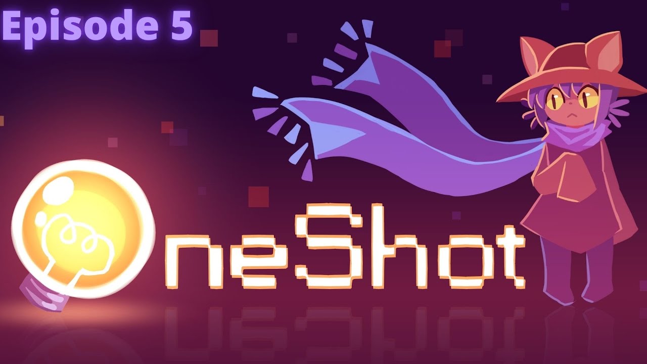OneShot gameplay 5 - YouTube