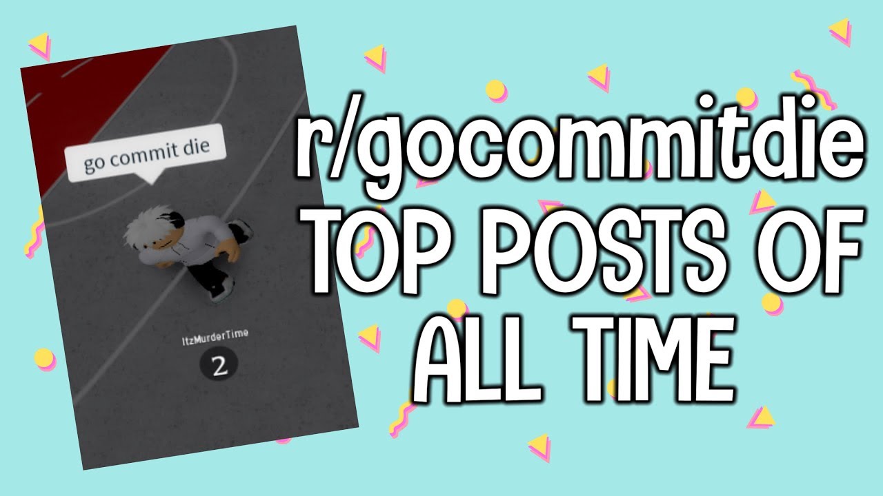 r/gocommitdie Top Posts Of All Time - YouTube
