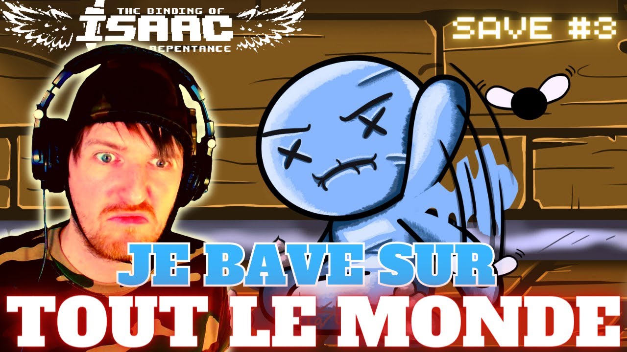 JE BAVE SUR TOUT LE MONDE | Binding Of Isaac #473 - YouTube