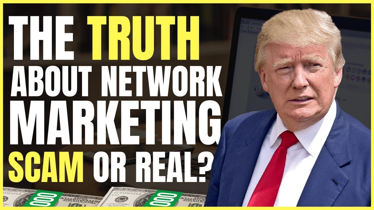 The Truth About Network Marketing | Scam or Real - YouTube