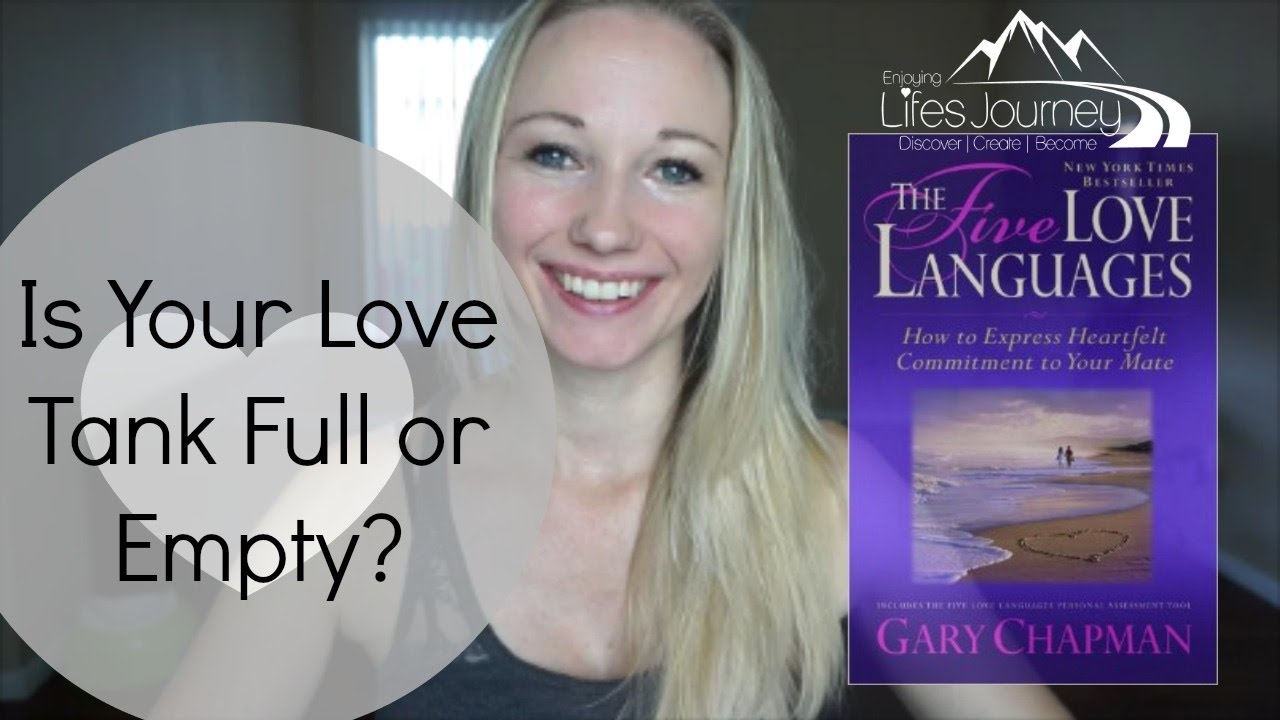 Is Your Love Tank Running On Empty | The Five Love Languages - YouTube