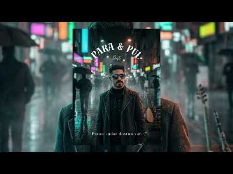 Para & Pul Dost | Varsa Paran Pulun Dünyadır Kulun | Barış Özbey