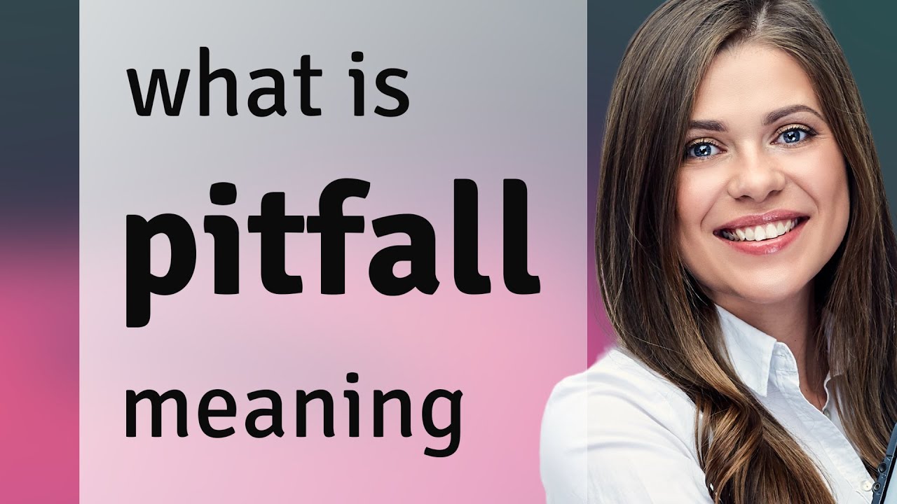 Pitfall — what is PITFALL meaning - YouTube
