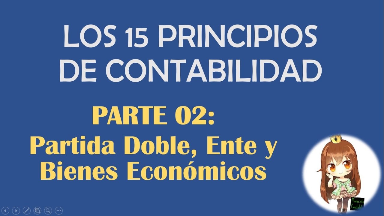 PARTIDA DOBLE, ENTE, BIENES ECONÓMICOS - PRINCIPIOS DE CONTABILIDAD ...