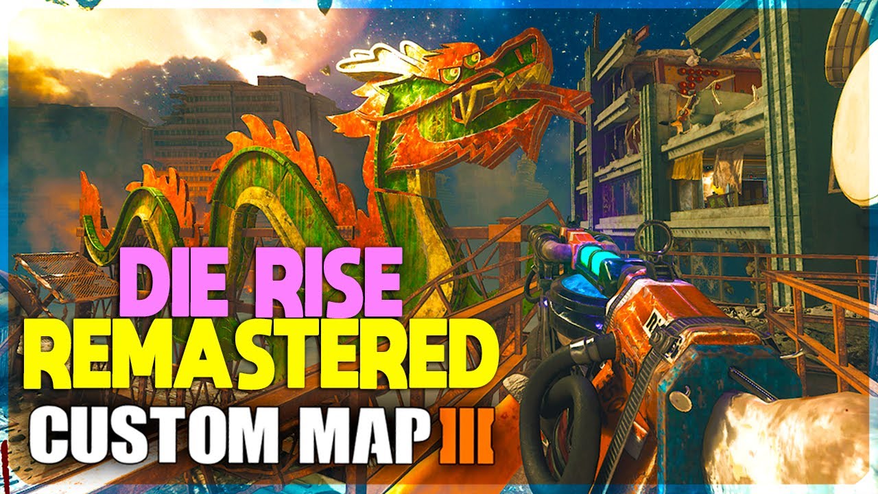 Die Rise Remasterizado para Black Ops 3 Zombies! - YouTube