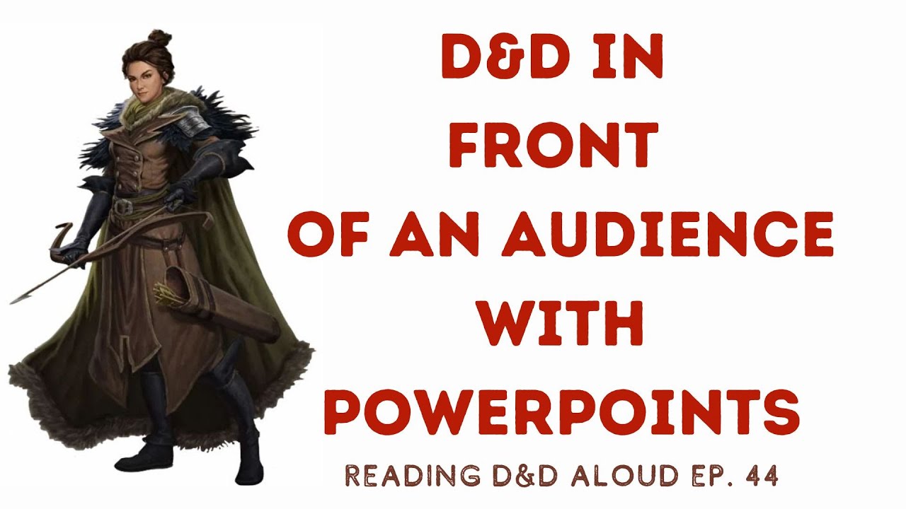 D&D in Front of an Audience with PowerPoints- Ep. 44 - YouTube