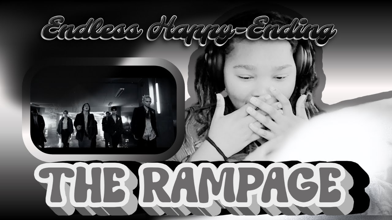 THE RAMPAGE Endless Happy-Ending (MUSIC VIDEO) REACTION - YouTube