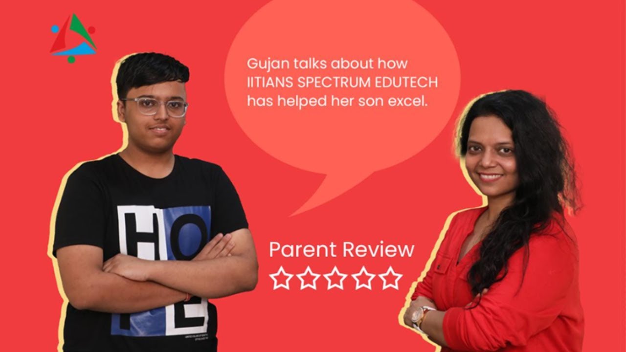 Parent review - Gujan talks about how IITIANS SPECTRUM EDUTECH has ...