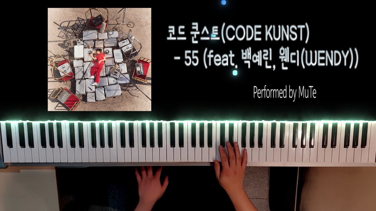 코드 쿤스트(CODE KUNST) - 55 (feat. 백예린, 웬디(WENDY)) PIANO COVER - YouTube
