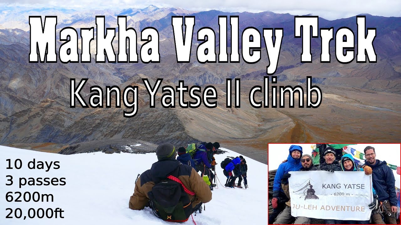 Markha Valley Trek & Kang Yatse 2 Summit - YouTube