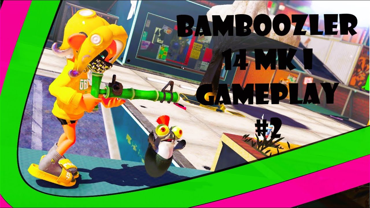 Bamboozler 14 Mk I Gameplay #2 - Splatoon 3 | Anarchy Battle (SZ) - YouTube
