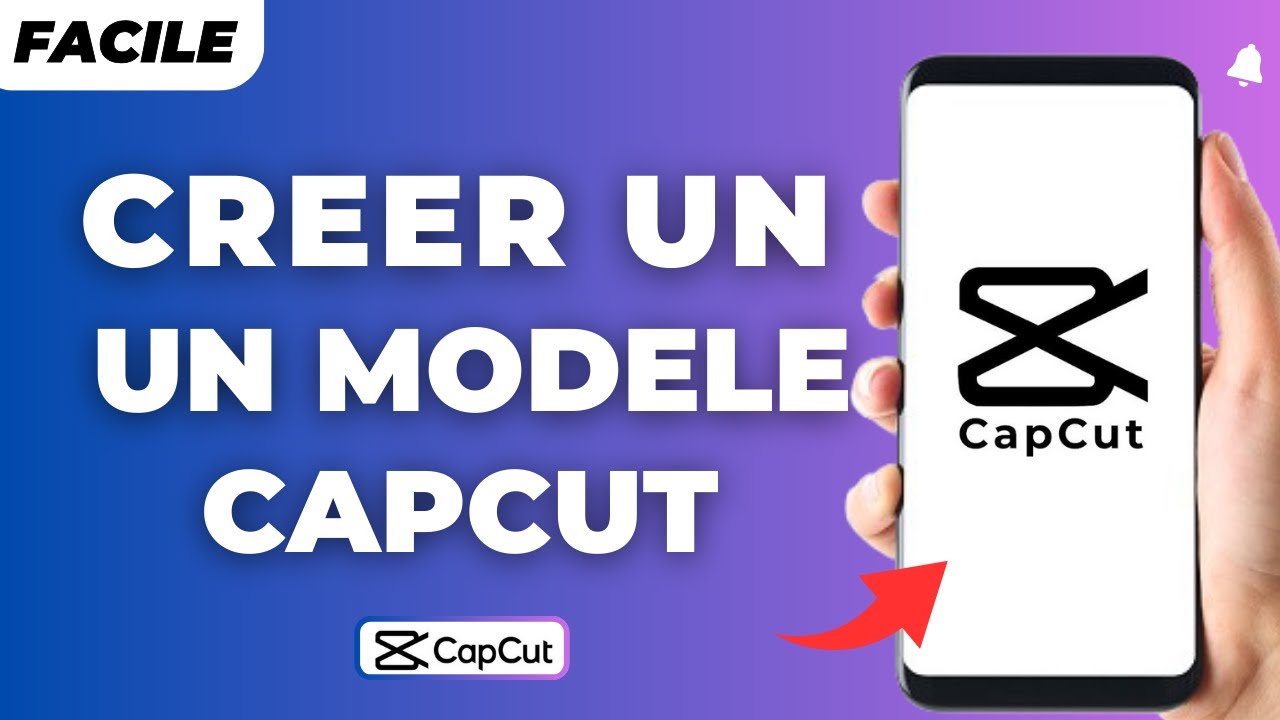 Comment Creer Un Modele Capcut 2025 - YouTube