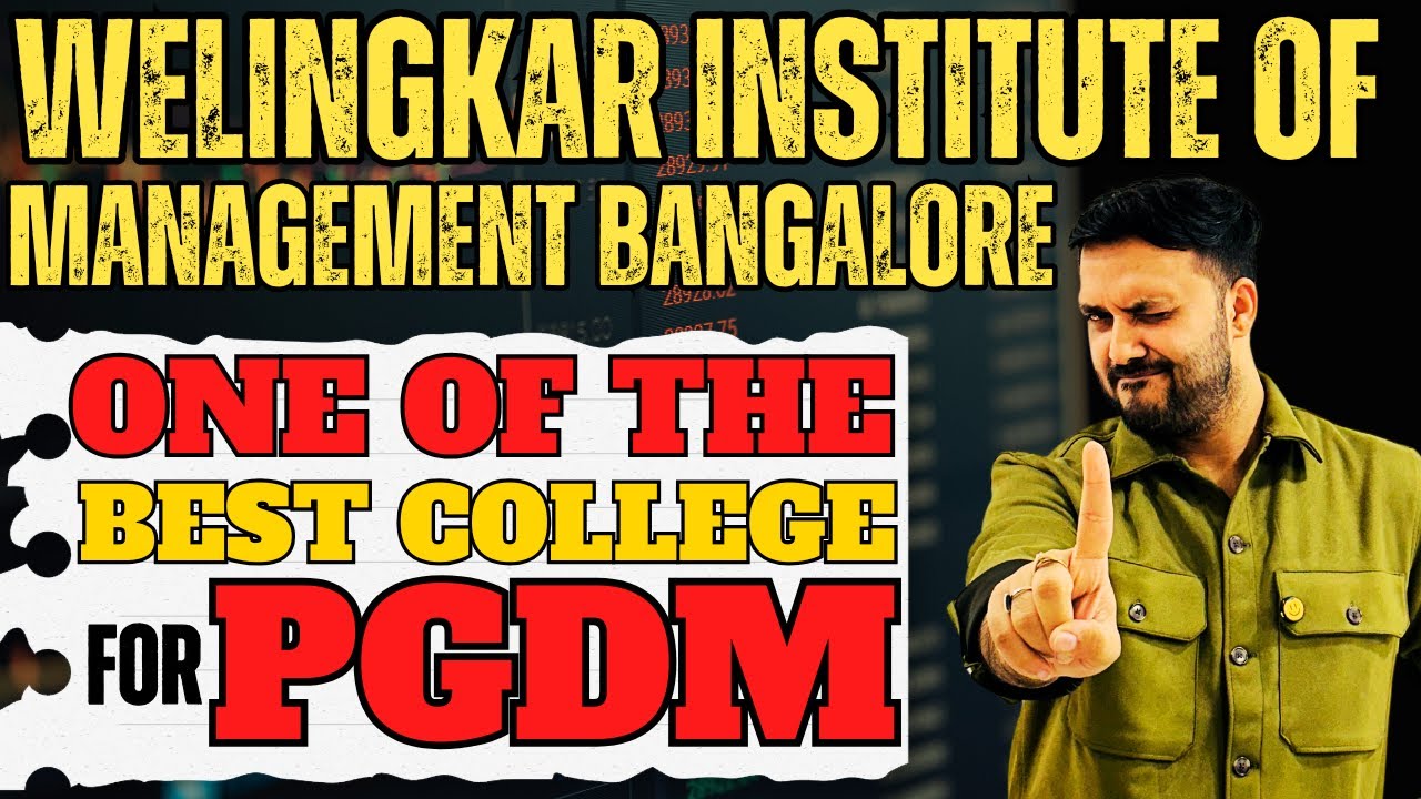 Why Choose Welingkar PGDM 2025? Best Management Program in Bangalore | MBA/PGDM Journey 2025 ...
