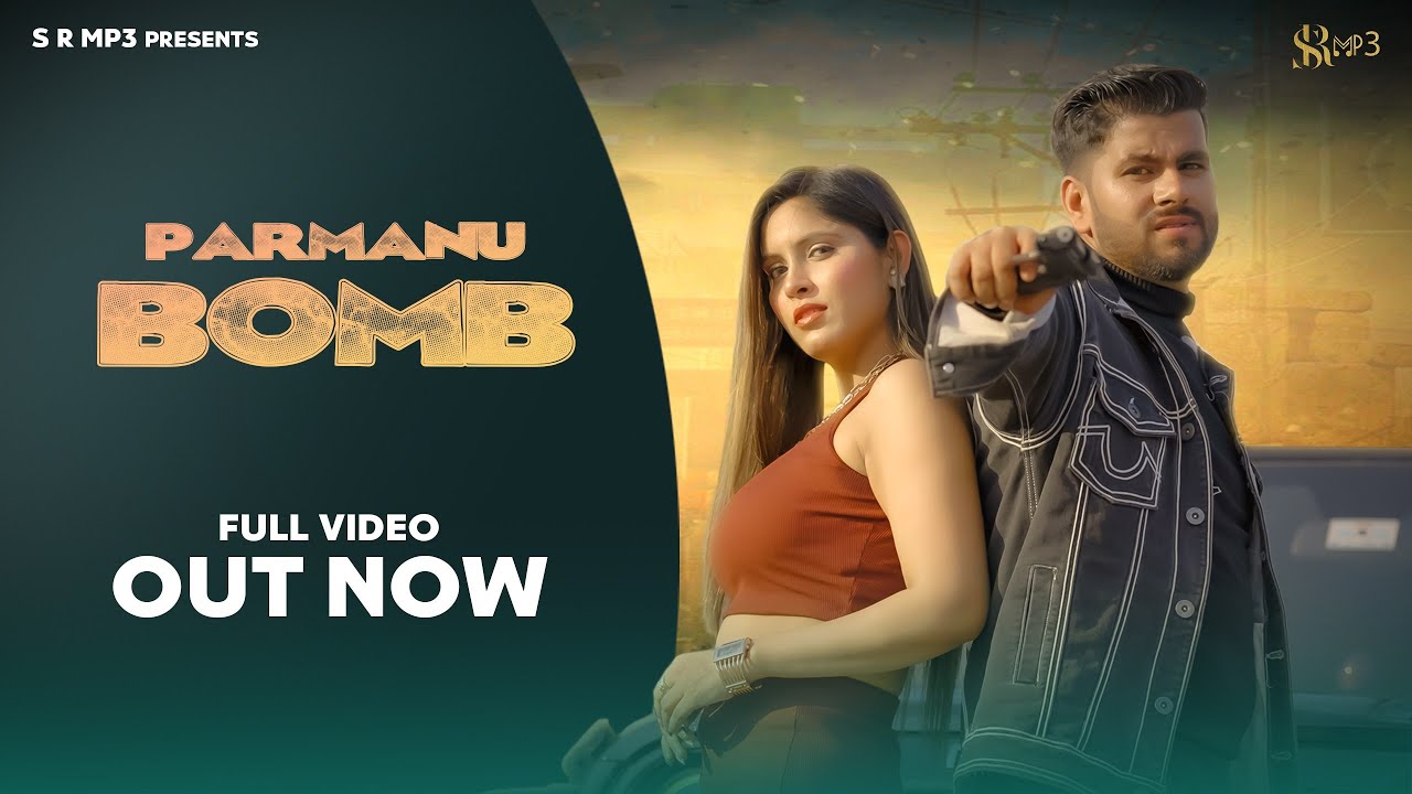 PARMANU BOMB | Ankit Mehamiya & Aashi | Shilpi Gulia | AmarMehra ...