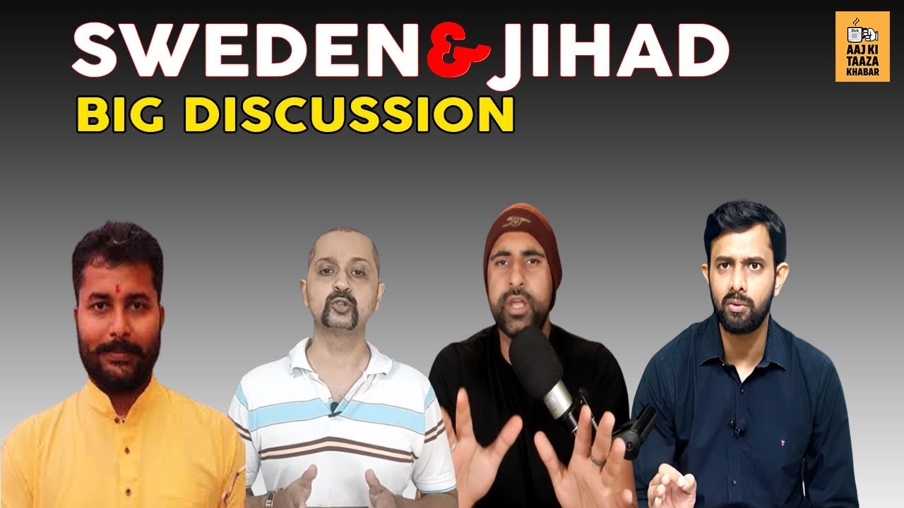 Sweden & Jihad | Big Discussion with Sham Sharma, Ankur Arya, Rachit ...